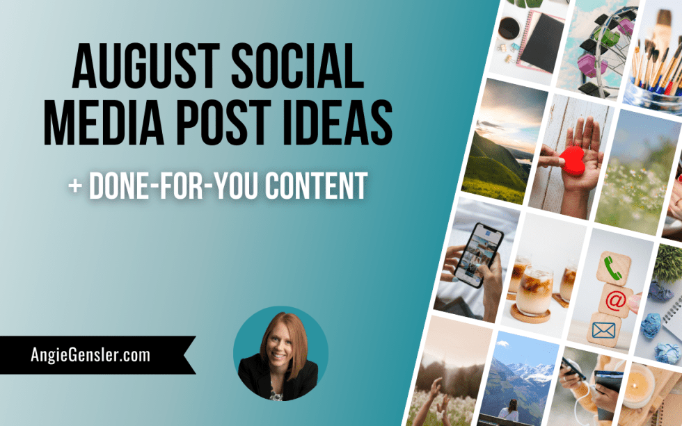 August Social Media Post Ideas + Done-For-You Content - Angie Gensler